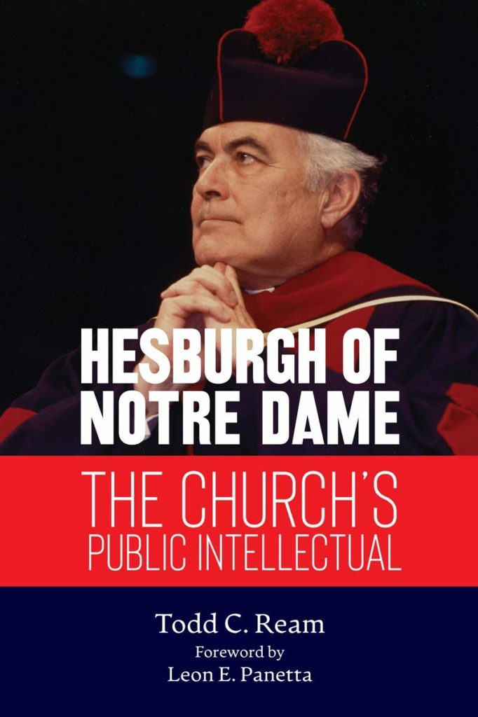 The Life and Legacy of Theodore M. Hesburgh, C.S.C. - Todd C. Ream