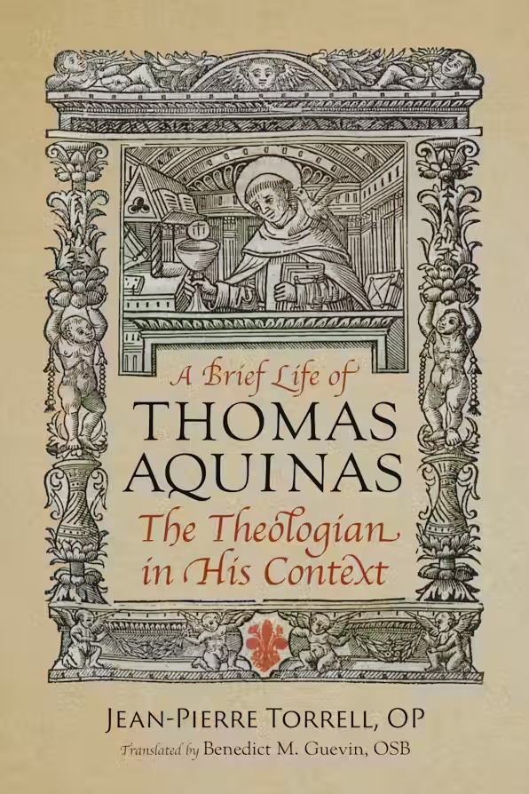 'A Brief Life of Thomas Aquinas' equips readers to understand the saint ...